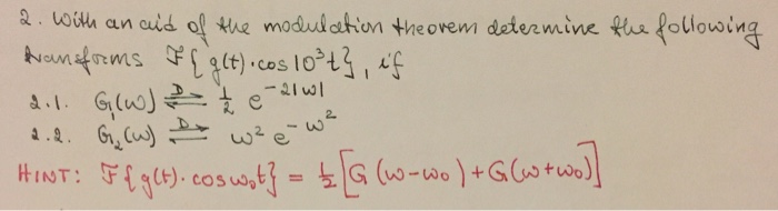 Solved With an aid of the modulation theorem determine the | Chegg.com
