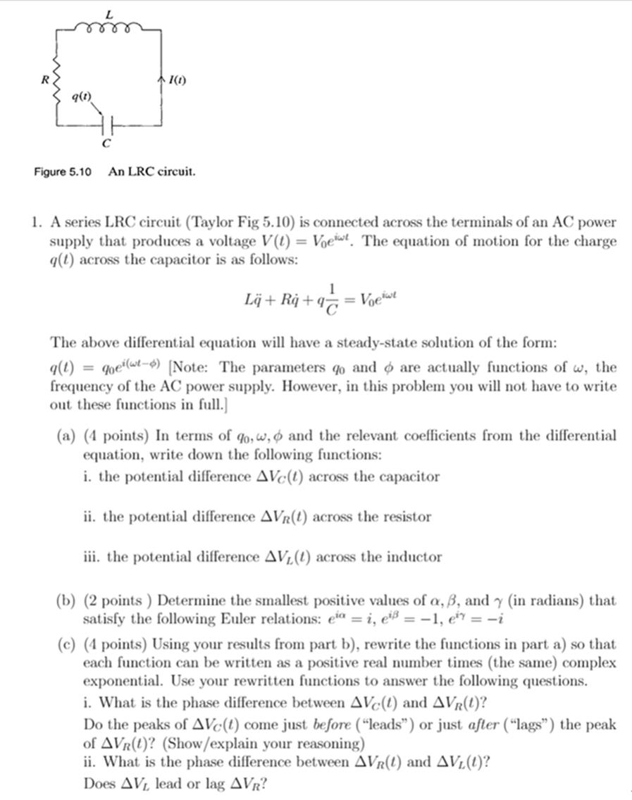 Solved A series LRC circuit (Taylor Fig 5.10) is connected | Chegg.com