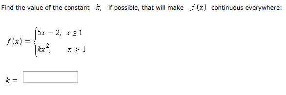 Solved Find the value of the constant k, if possible, that | Chegg.com