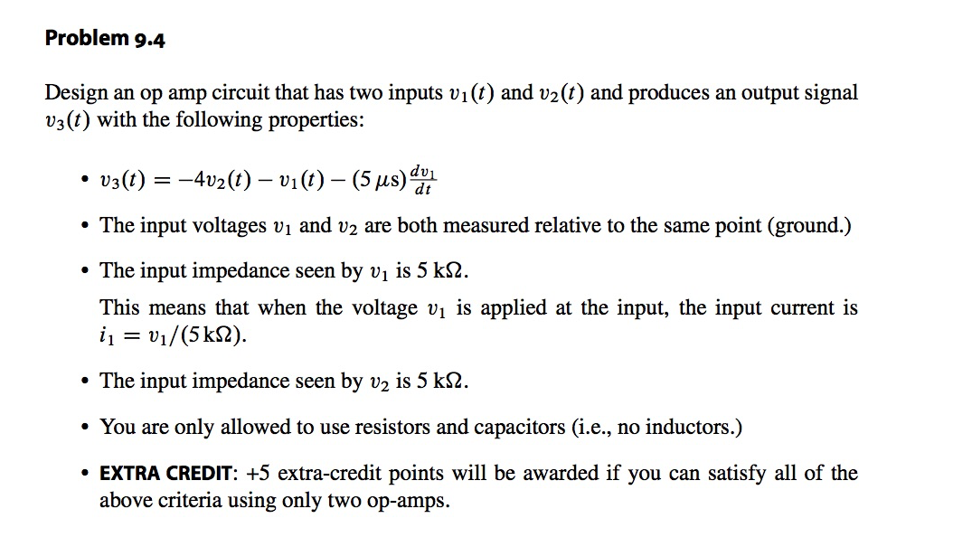 Solved Design an op amp circuit that has two inputs V_1(t) | Chegg.com