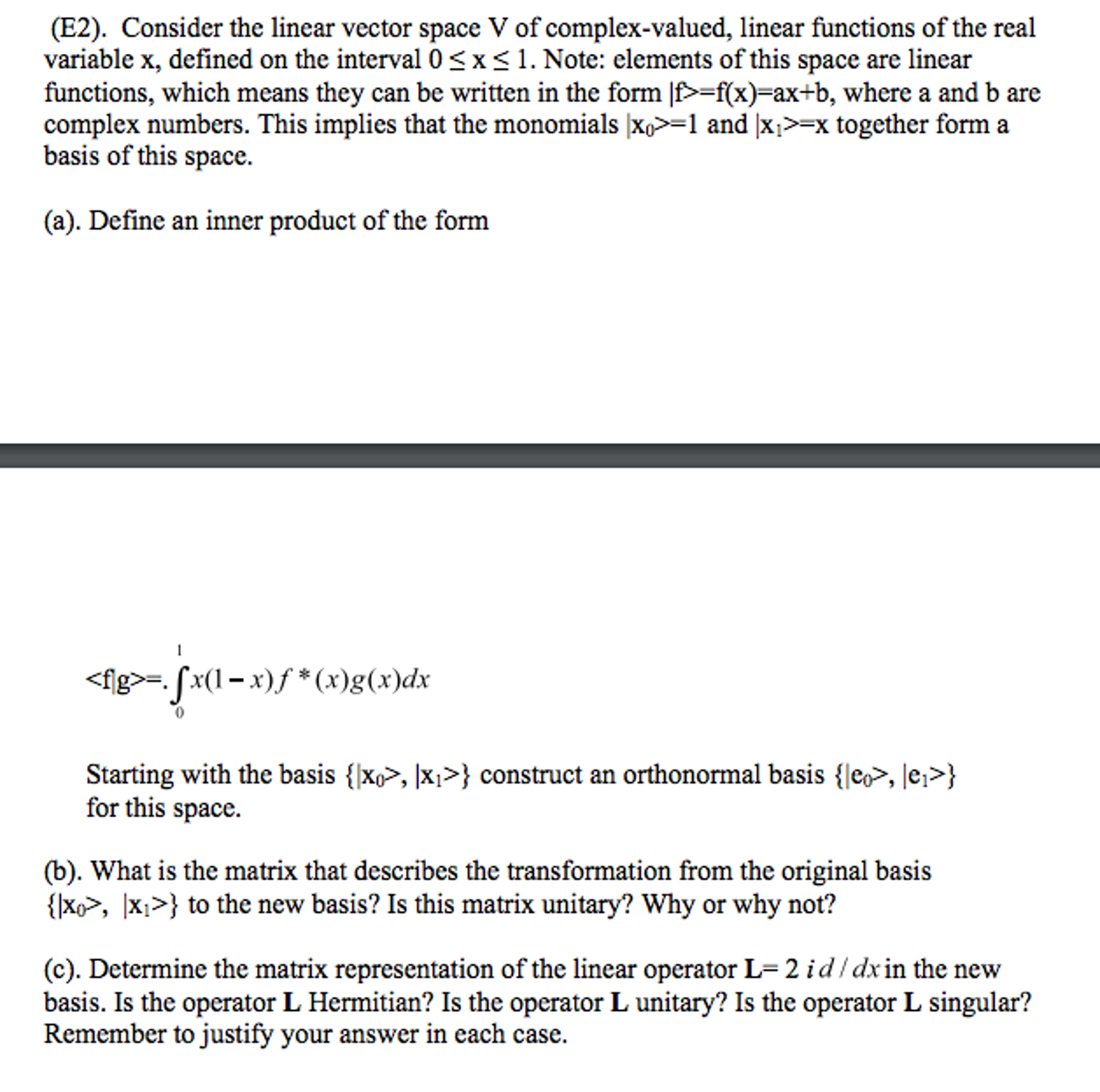 Solved Consider the linear vector space V of complex-valued, | Chegg.com