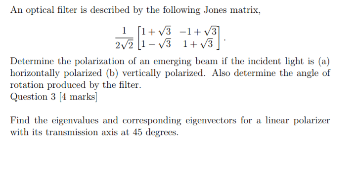 Solved An optical filter is described by the following Jones | Chegg.com