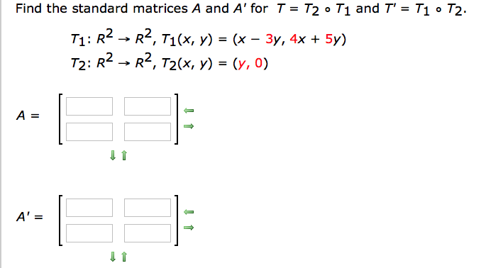 Solved Find the standard matrices A and A' for T= T2。T1 and | Chegg.com
