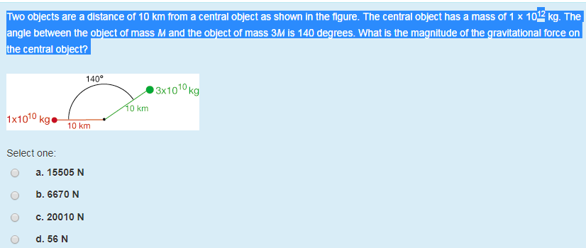 Solved Two objects are a distance of 10 km from a central | Chegg.com