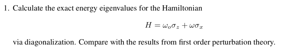 Solved 1 Calculate The Exact Energy Eigenvalues For The