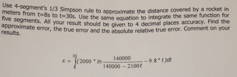 Solved Use 4-segment's 1/3 Simpson rule to approximate the | Chegg.com