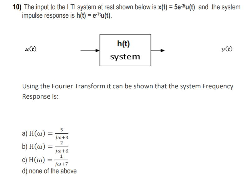 Solved 10) The input to the LTI system at rest shown below | Chegg.com
