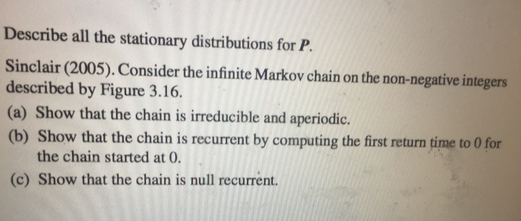 Solved Describe all the stationary distributions for P. | Chegg.com