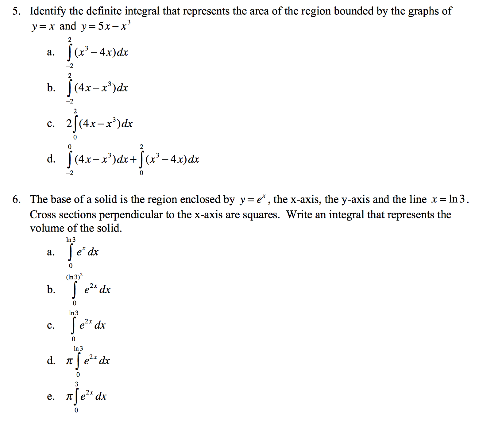 Solved 5 . Identify the definite integral that represents | Chegg.com