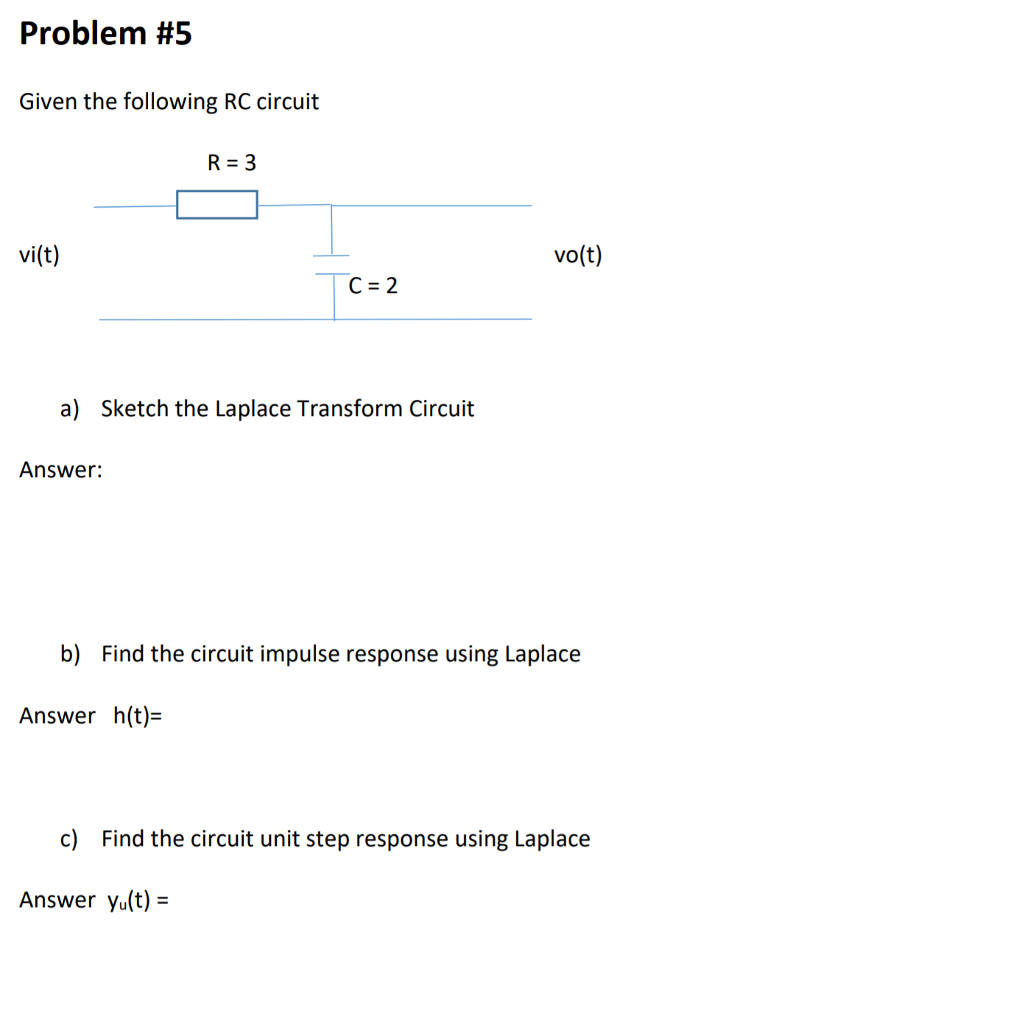 Solved Given the following RC circuit R=3 vi(t) vo(t) c=2 a) | Chegg.com