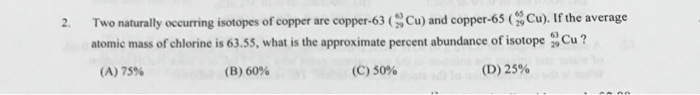 Solved Two naturally occurring isotopes of copper are | Chegg.com