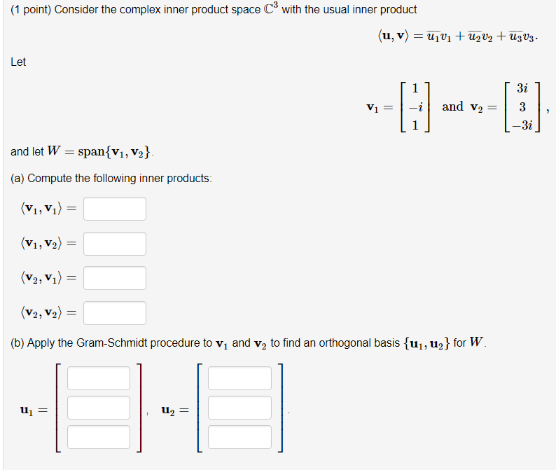 Solved (1 point) Consider the complex inner product space C3 | Chegg.com