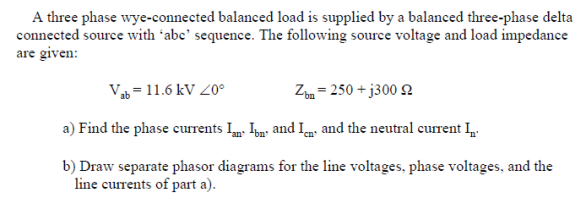 Solved A three phase wye-connected connected balanced load | Chegg.com