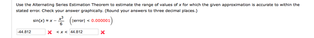 Solved Use the Alternating Series Estimation Theorem to | Chegg.com