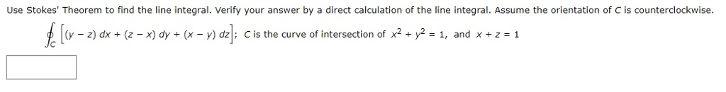 Solved Use Stokes' Theorem to find the line integral. Verify | Chegg.com