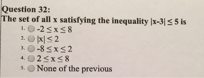 Solved The set of all x satisfying the inequality |x-3| | Chegg.com