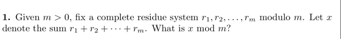 Solved Given to m > 0, fix a complete residue system r_1, | Chegg.com