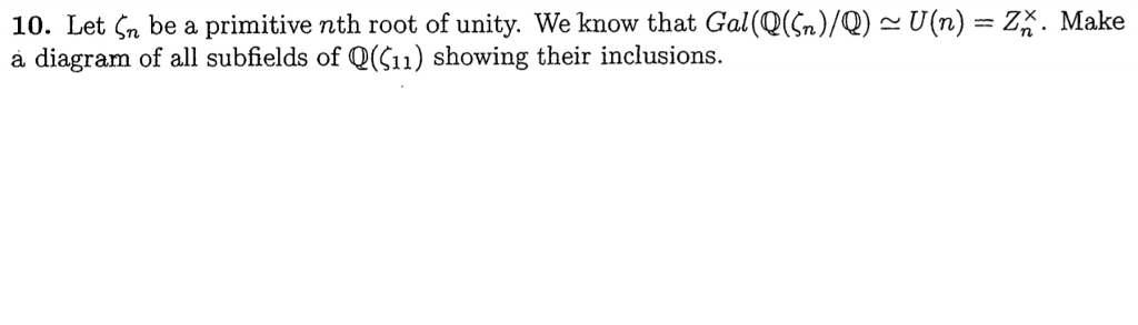 Solved 10. Let Sn be a primitive nth root of unity. We know | Chegg.com