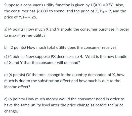 Solved Suppose A Consumers Utility Function Is Given By