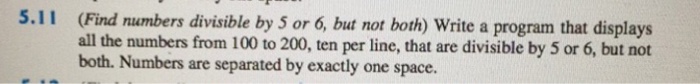 Solved 5.11 (Find numbers divisible by 5 or 6 but not both) | Chegg.com