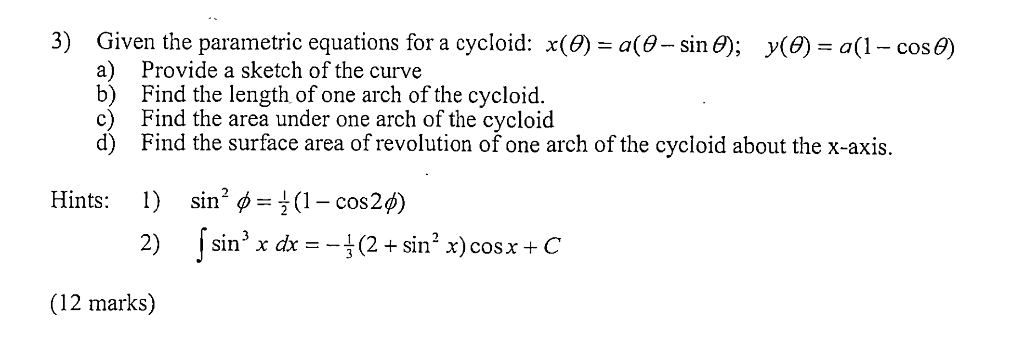 Solved 3) Given the parametric equations for a cycloid: | Chegg.com