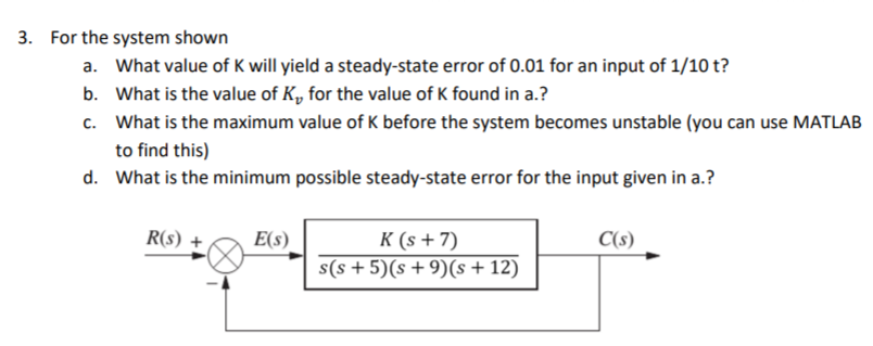 Solved 3. For the system shown a. What value of K will yield | Chegg.com