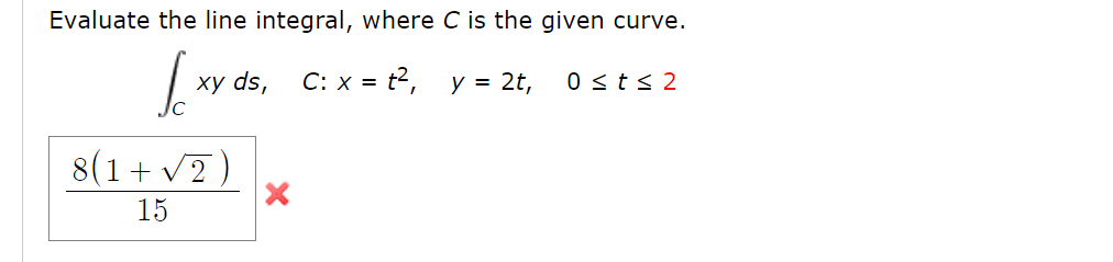 Solved Evaluate the line integral, where C is the given | Chegg.com