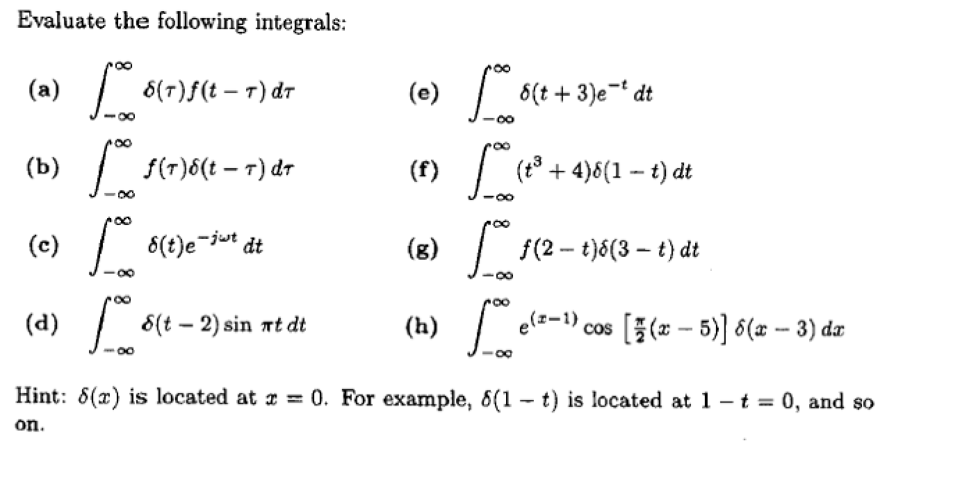 Solved Evaluate the following integrals: Hint: delta(z) is | Chegg.com