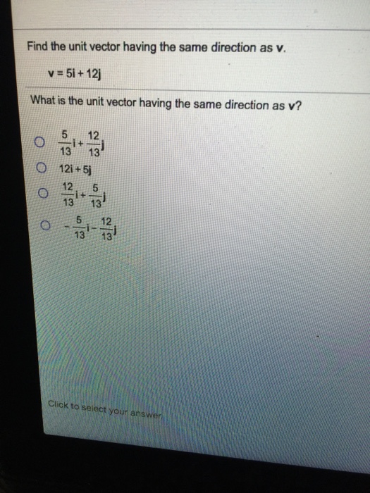 Solved Find the unit vector having the same direction as v. | Chegg.com
