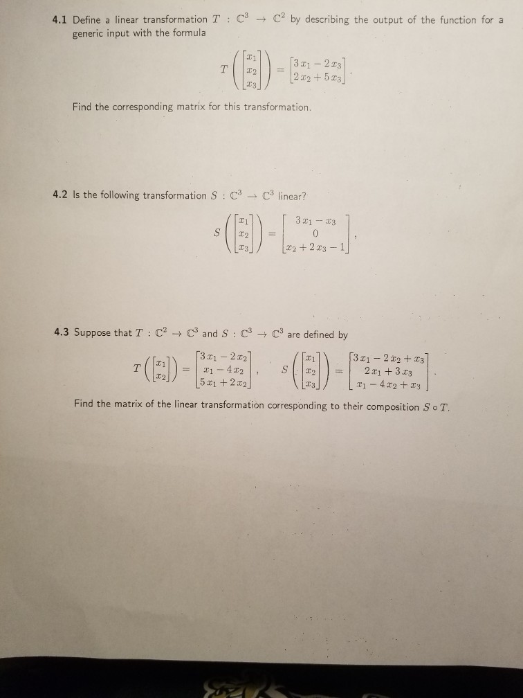 Solved 4.1 Define a linear transformation T : C3 → C2 by | Chegg.com