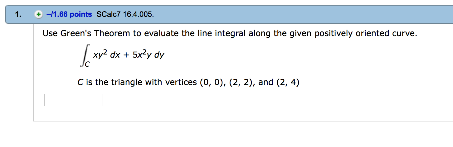 Solved Use Green's Theorem to evaluate the line integral | Chegg.com