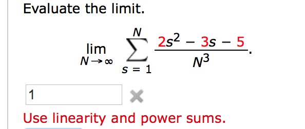 Solved Evaluate the limit. lim_N rightarrow infinity sigma_s | Chegg.com