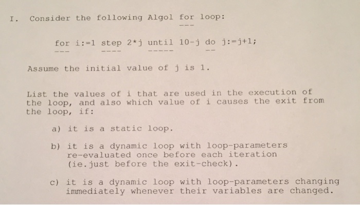 Solved Consider the following Algol for loop: for i:-1 step | Chegg.com