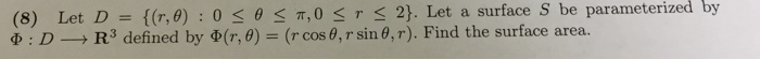 Solved (8) Let D = {(r, theta) : 0
