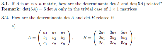 Solved If A is an n Times n matrix, how are the determinants | Chegg.com