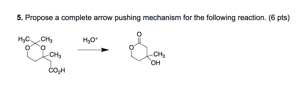 Solved 5. Propose a complete arrow pushing mechanism for the | Chegg.com