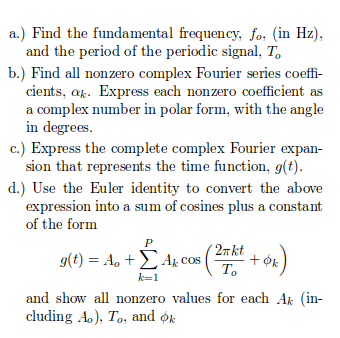 The complex Fourier series spectrum of a periodic | Chegg.com