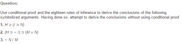 Solved Use conditional proof and the eighteen rules of | Chegg.com
