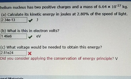 Solved helium nudeus has two positive charges and a mass of | Chegg.com