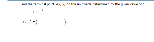 Solved Find the terminal point P (x, y) on the unit circle | Chegg.com