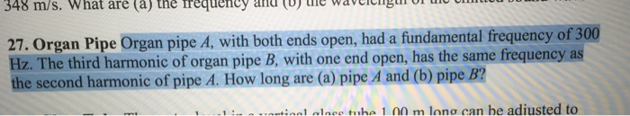 Solved Organ pipe A, with both ends open, had a fundamental | Chegg.com