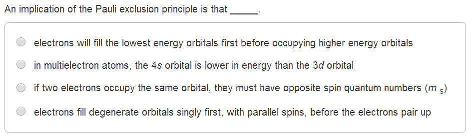 Solved An implication of the Pauli exclusion principle is | Chegg.com