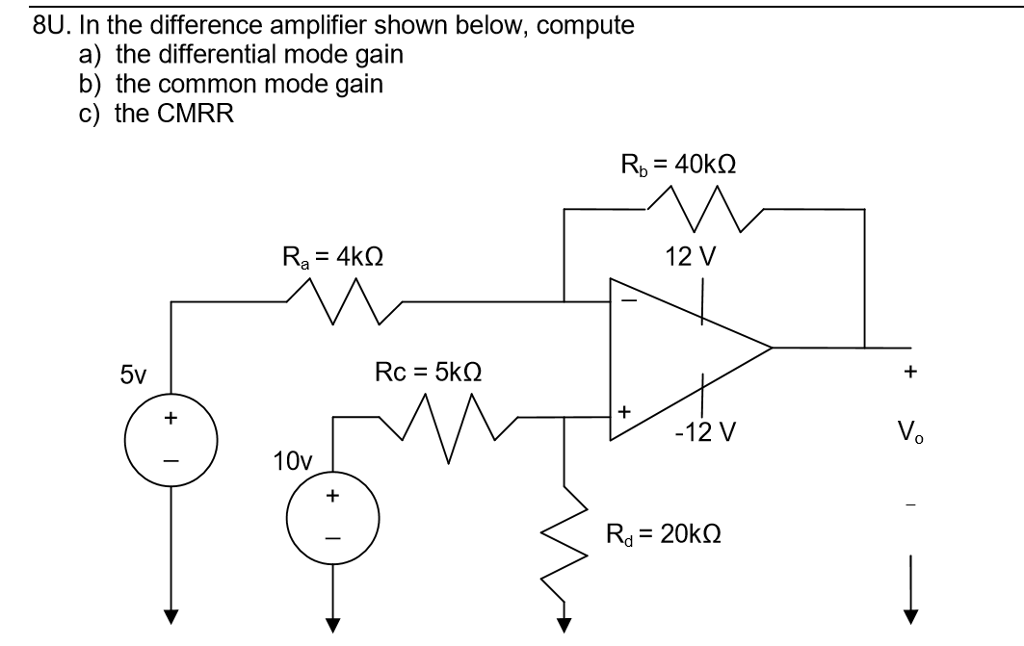 Solved 8U. In the difference amplifier shown below, compute | Chegg.com