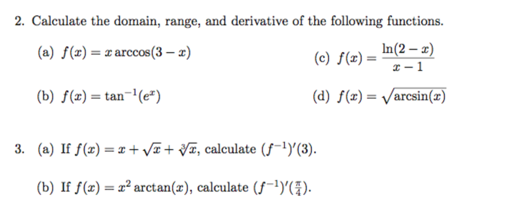 Solved Calculate the domain, range, and derivative of the | Chegg.com