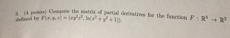 Solved Compute the matrix of partial derivatives for the | Chegg.com