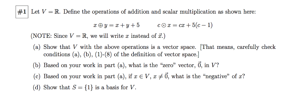 Solved Let V = R. Define the operations of addition and | Chegg.com