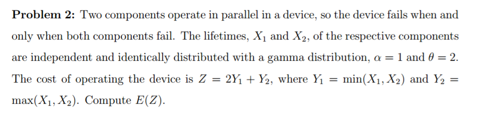 Two components operate in parallel in a device, so | Chegg.com