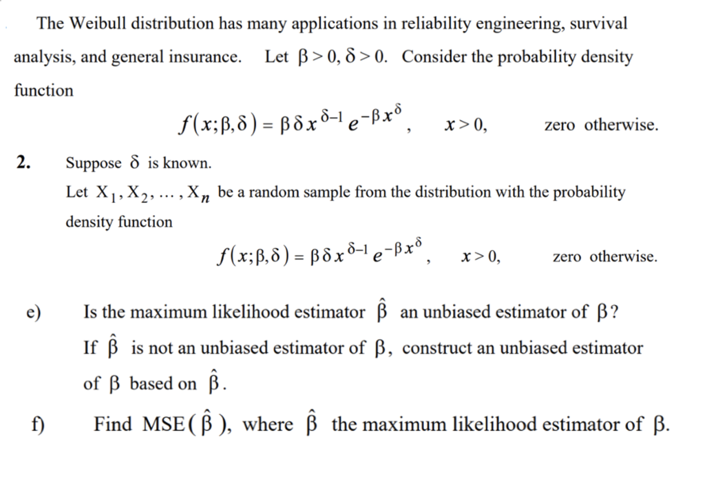 Solved The Weibull distribution has many applications in | Chegg.com