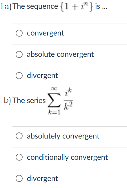 Solved a) The sequence {1 + i^n} is .. convergent absolute | Chegg.com