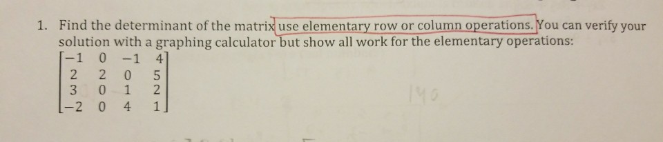 Solved 1. Find the determinant of the matrix use elementary | Chegg.com